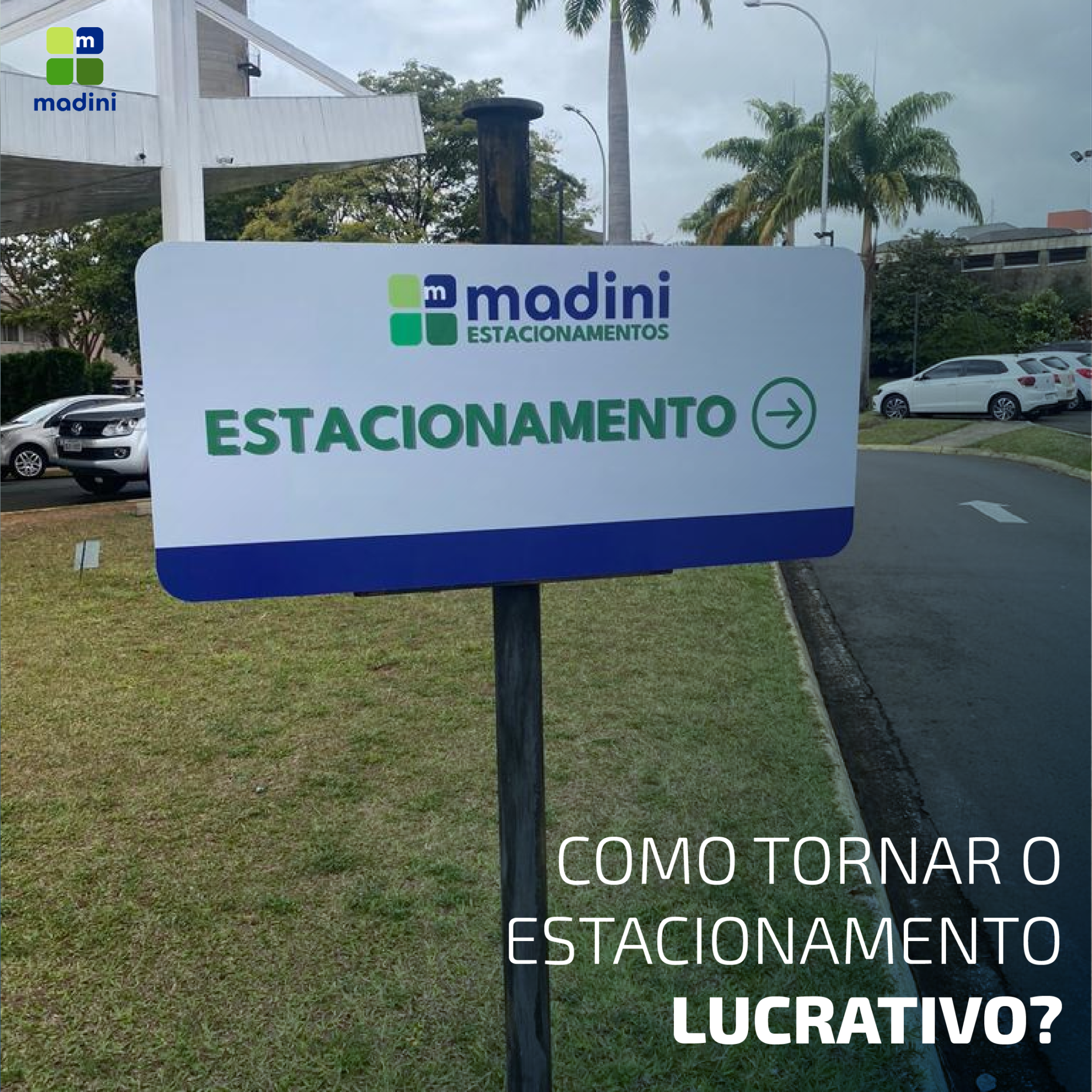 Como Tornar o Estacionamento Lucrativo? - Madini Estacionamentos